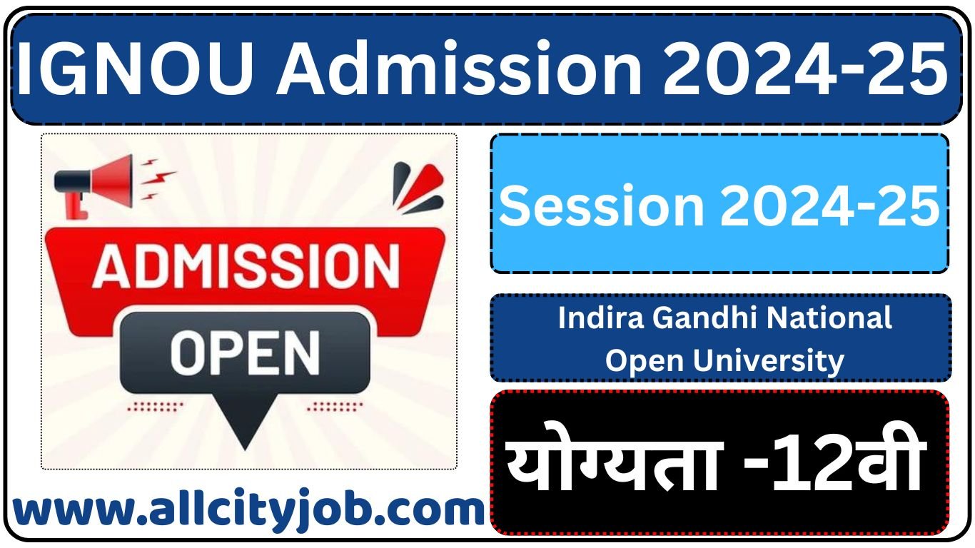 IGNOU All UG And PG Class Admission 2024-25 - All City Job