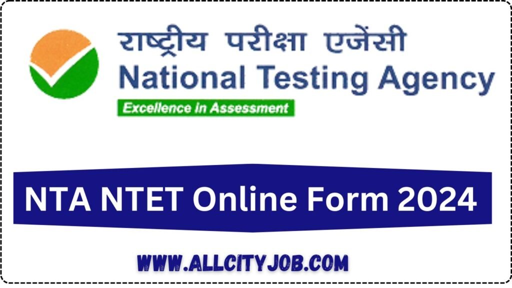 NTA NTET Online Form 2024 - All City Job