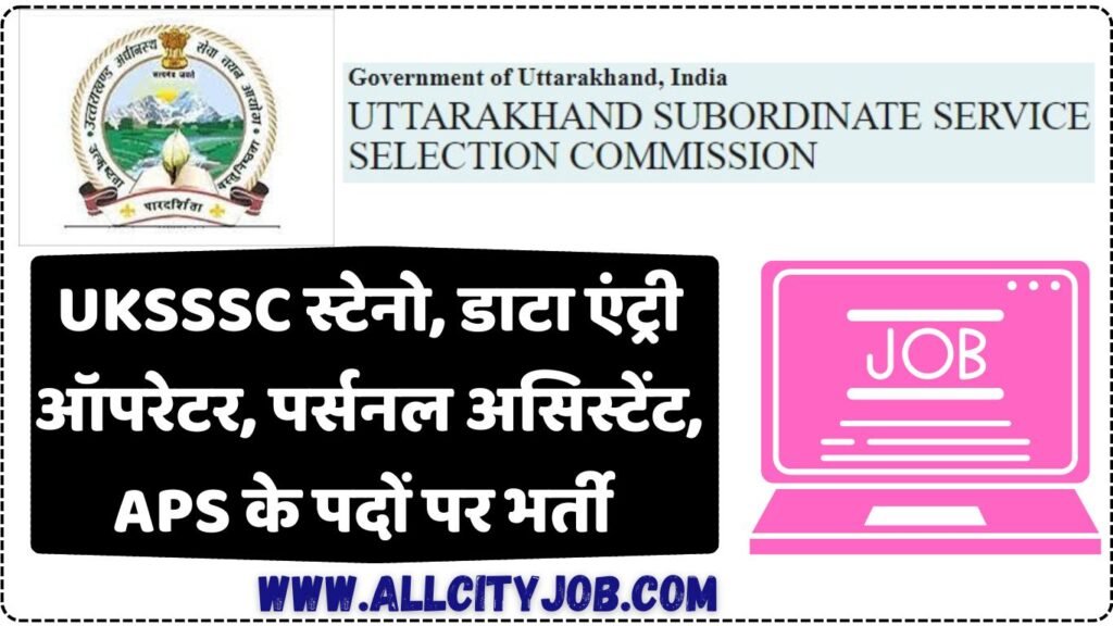 UKSSSC Vacancy Notification 2024, Apply Now For Additional Private Secretary And PA / DEO ...